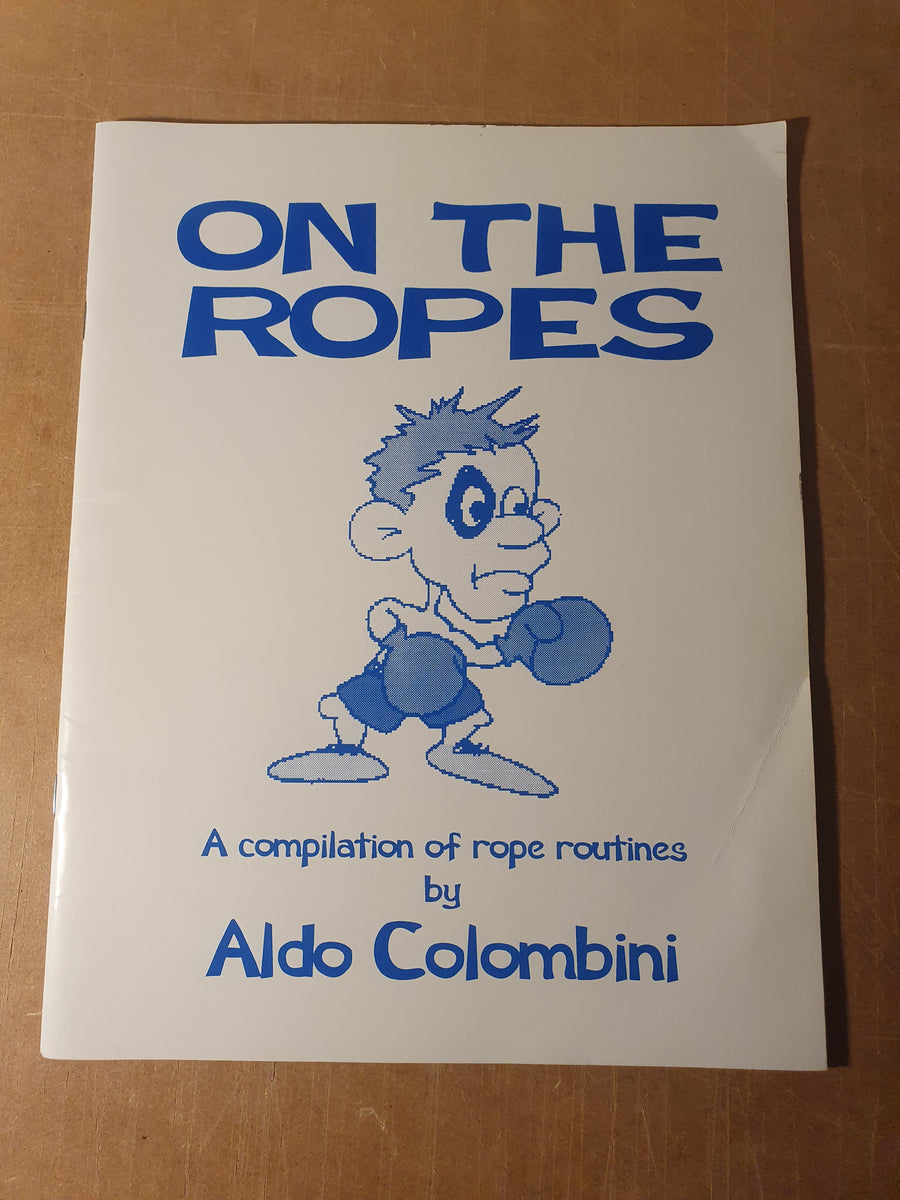 Aldo Colombini - On the Ropes - a compilation of rope routines – Martin ...